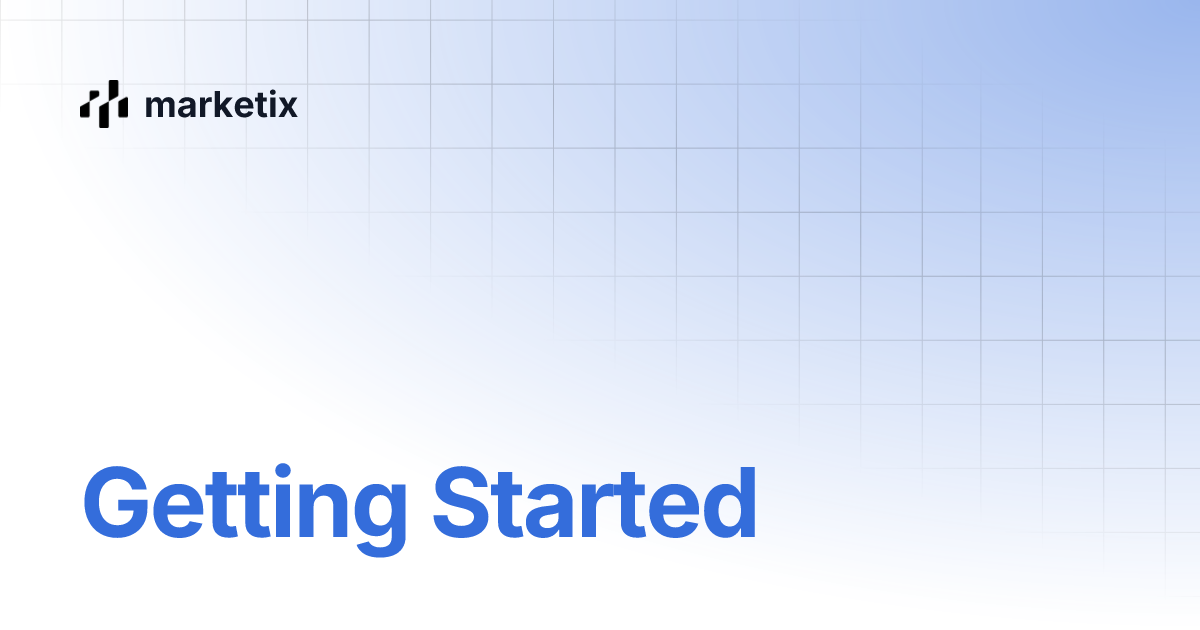 Getting Started | marketix